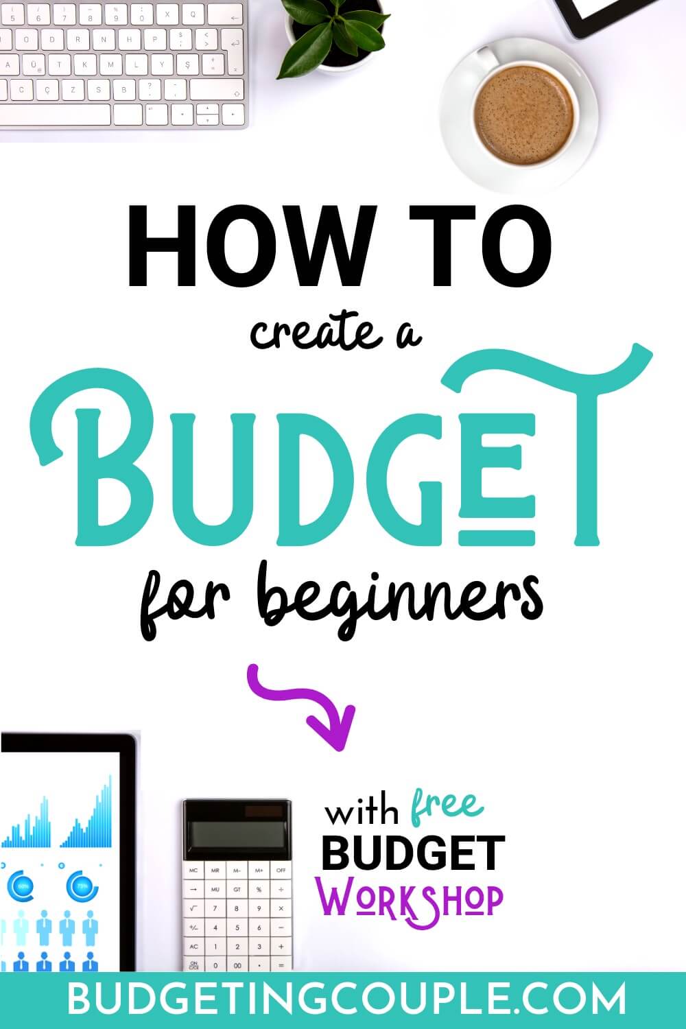 How to Budget: The Step-by-Step Process - Budgeting Couple