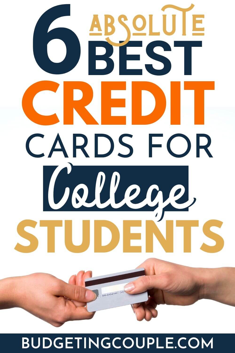 The Best Credit Cards For Students 2020 Edition Budgeting Couple