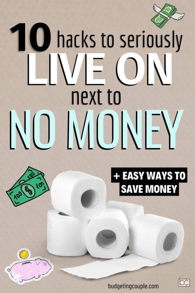 10 Tips to Live on Next to Nothing: Start Saving Money Fast - Budgeting ...