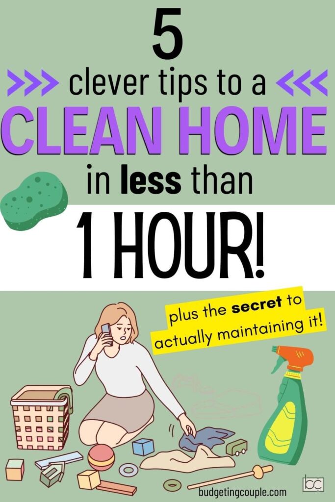 5 Clever Ways to Clean Your Home in Less Than an Hour - Budgeting Couple