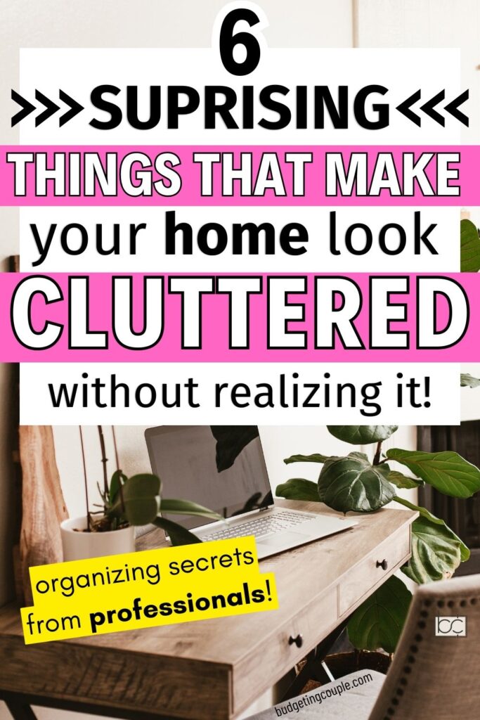 5 Things That Make Your House Feel Cluttered - Budgeting Couple