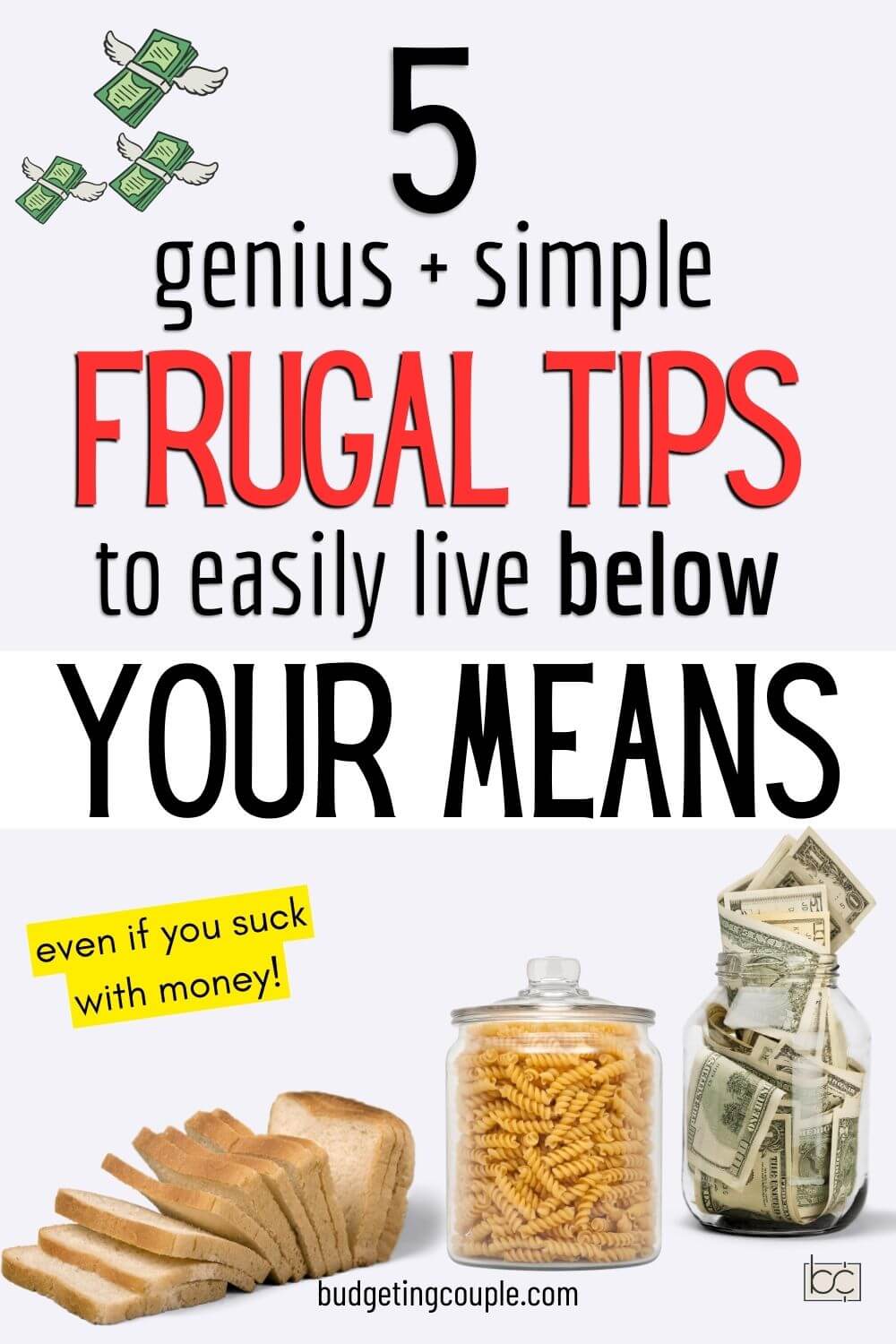 5 Tips to Live Below Your Means - Budgeting Couple