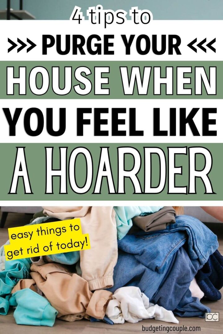 Purge Your House: A Step-by-Step Guide to Decluttering - Budgeting Couple