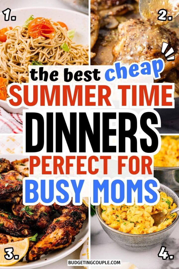 20 Cheap + Easy Summer Dinners - Budgeting Couple