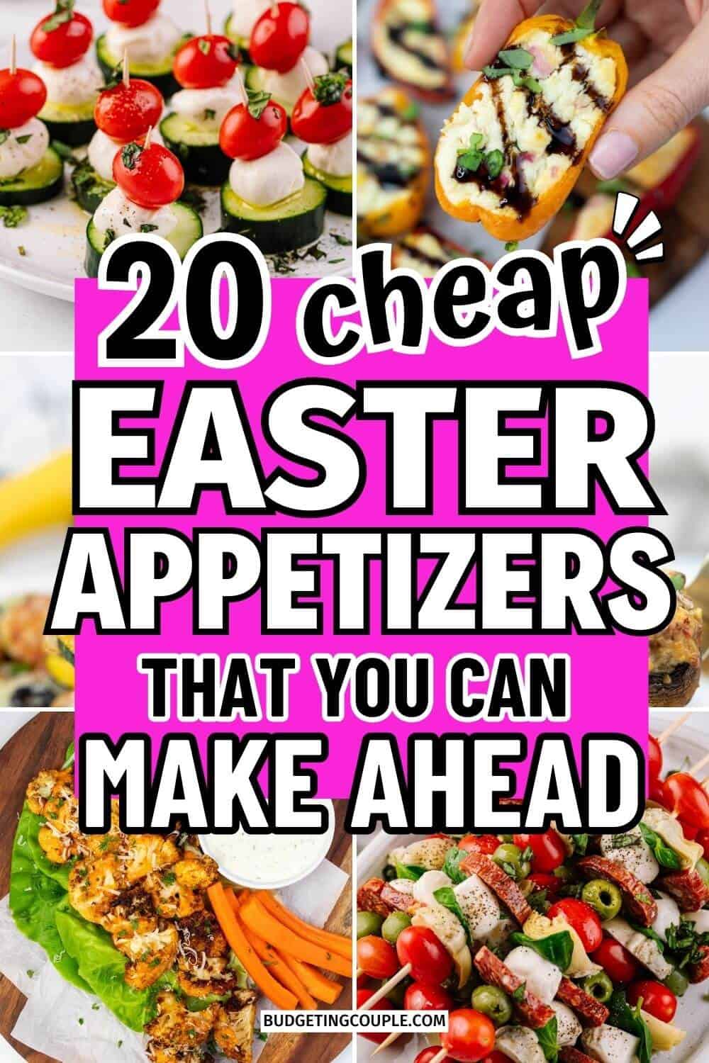 20 Cheap Easter Appetizers - Budgeting Couple